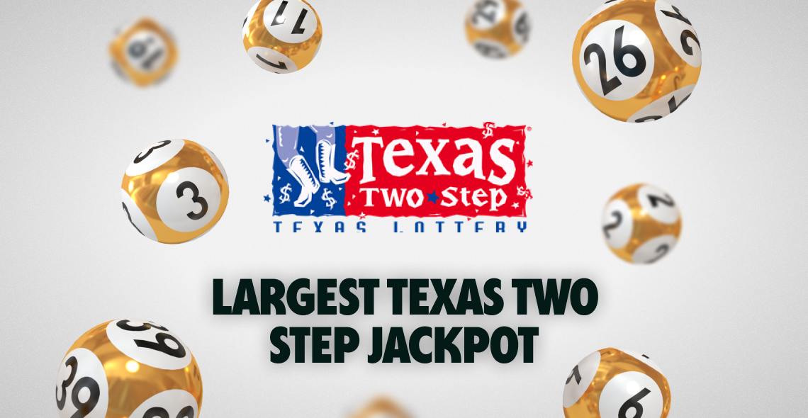 What Is The Largest Texas Two Step Jackpot in History?