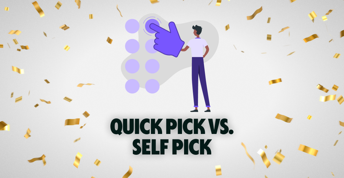 Quick Pick vs. Self Pick: Which Is Better?